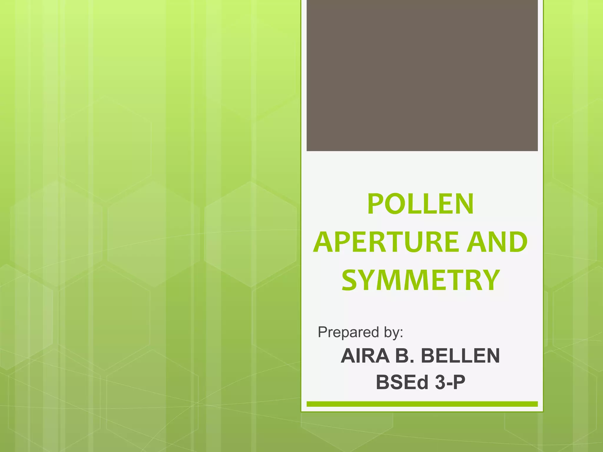 POLLEN APERTURE AND SYMMETRY (PLANT SYSTEMATICS 2nd Ed) | PPTX
