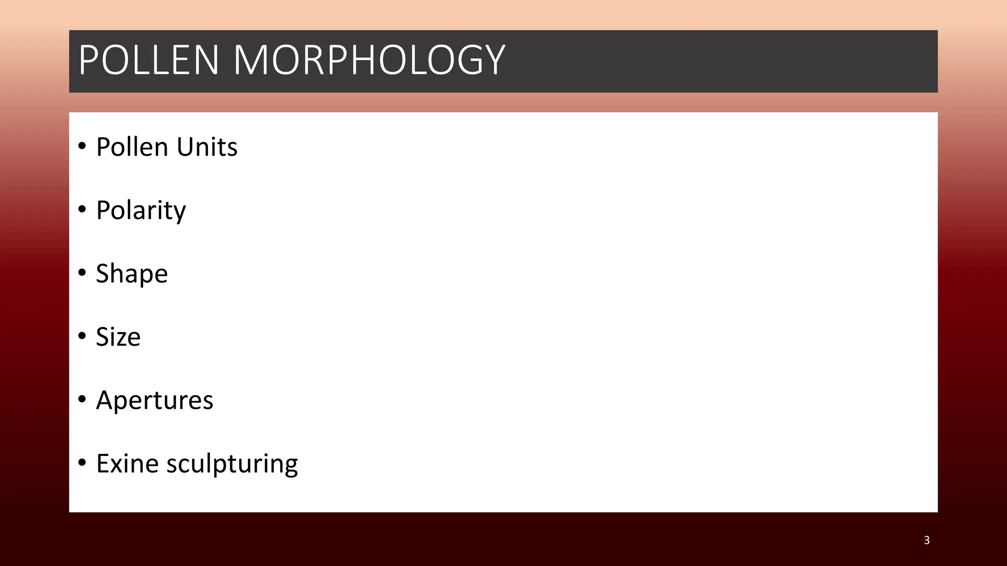 Pollen morphology, exine sculpturing, pollen kitt,NPC and ...