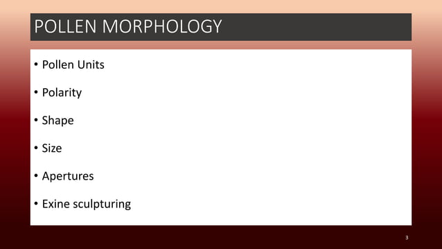 Pollen morphology, exine sculpturing, pollen kitt,NPC and ...