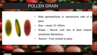 Pollen morphology, exine sculpturing, pollen kitt,NPC and ...