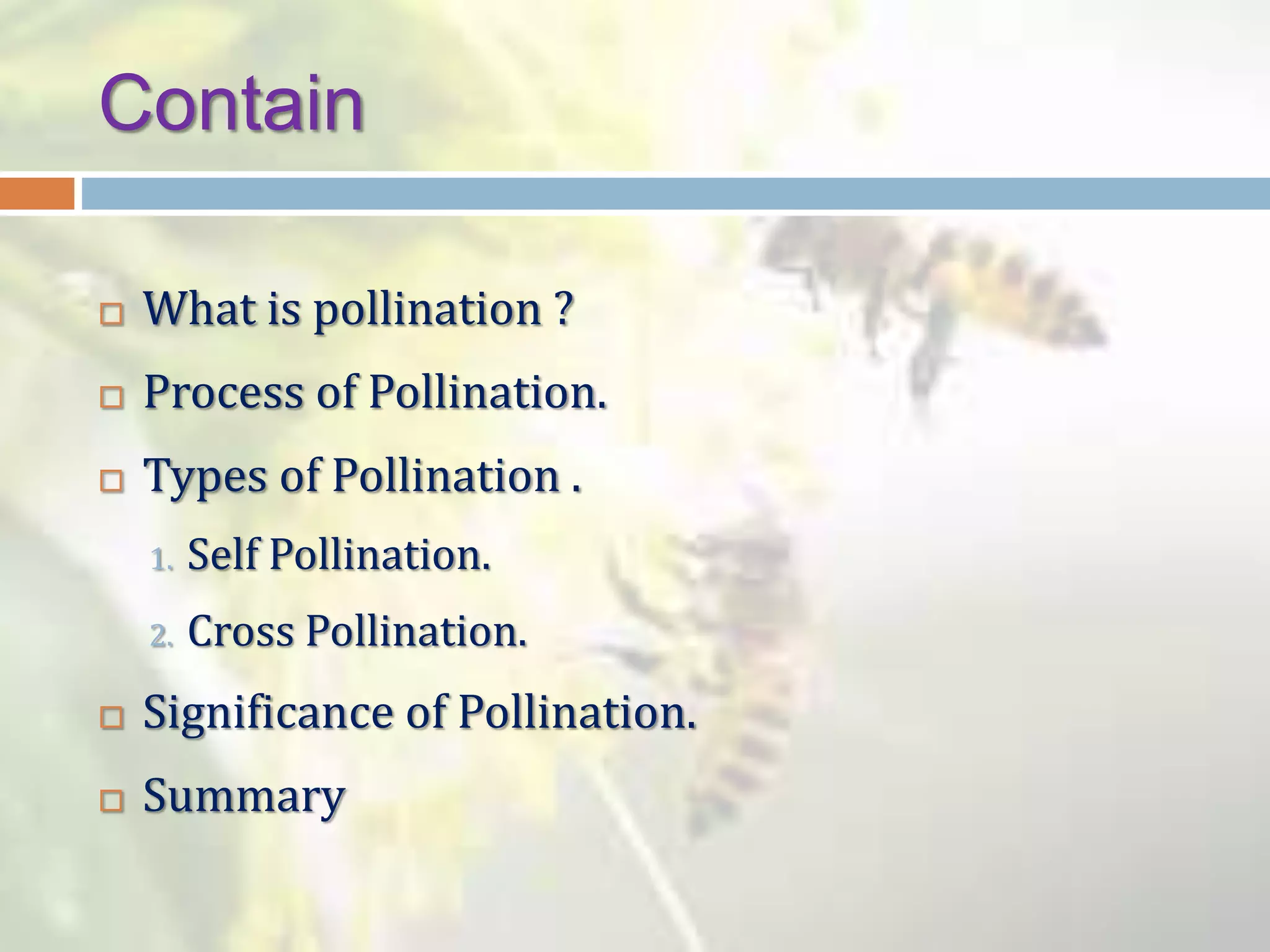 Pollination : Types and significance | PPTX