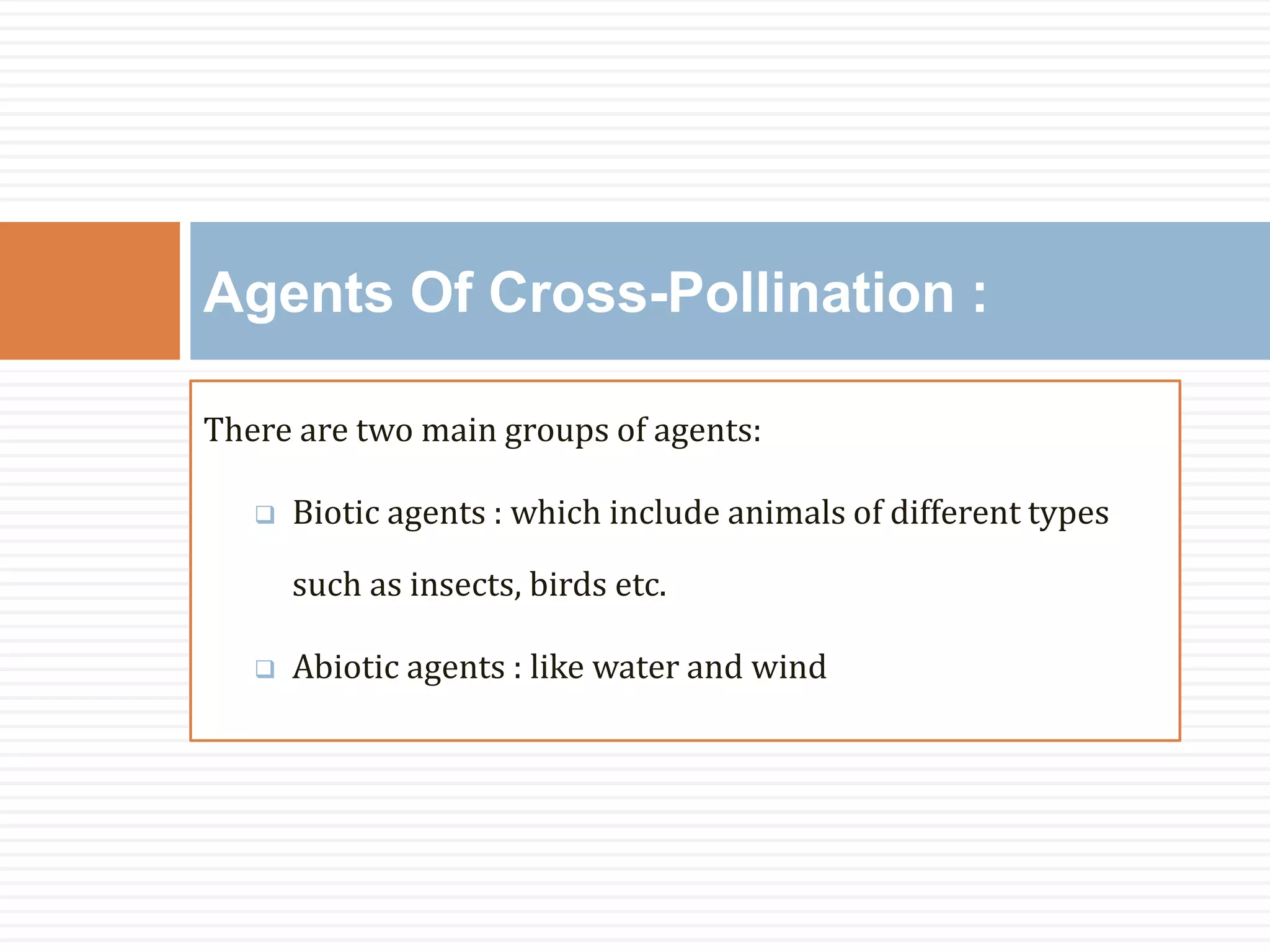 Pollination : Types and significance | PPTX