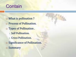Pollination : Types and significance | PPTX