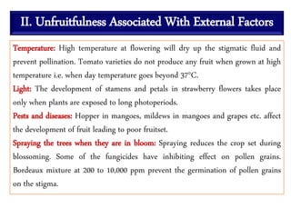 Pollination, Fruit set, Fruit drops, Causes of fruit drops ...