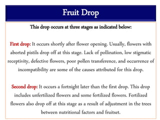 Pollination, Fruit set, Fruit drops, Causes of fruit drops ...