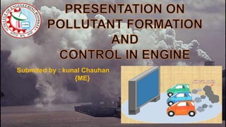 Pollutant formation and control in engine | PPTX
