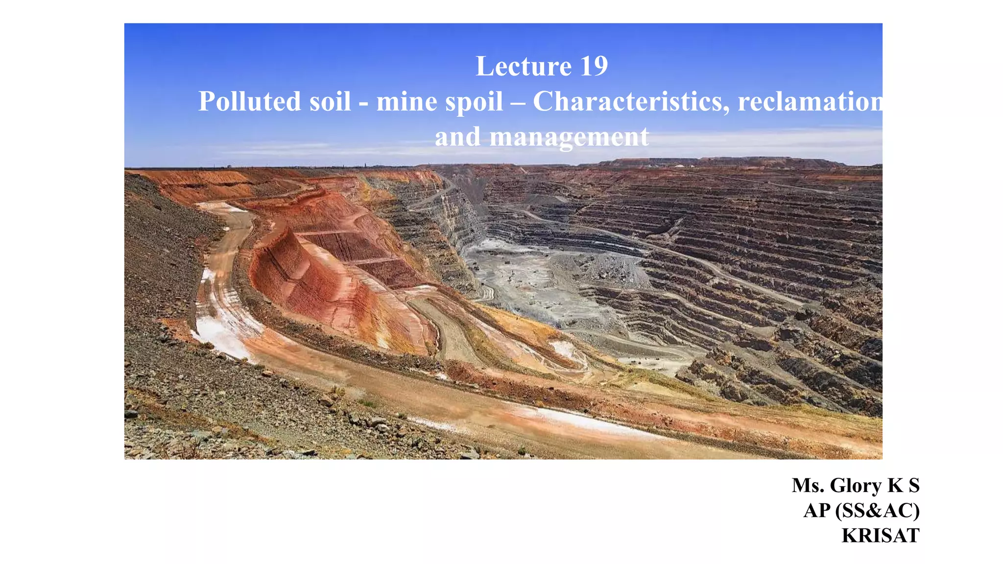polluted soils - mined soils - characteristics and management.pptx