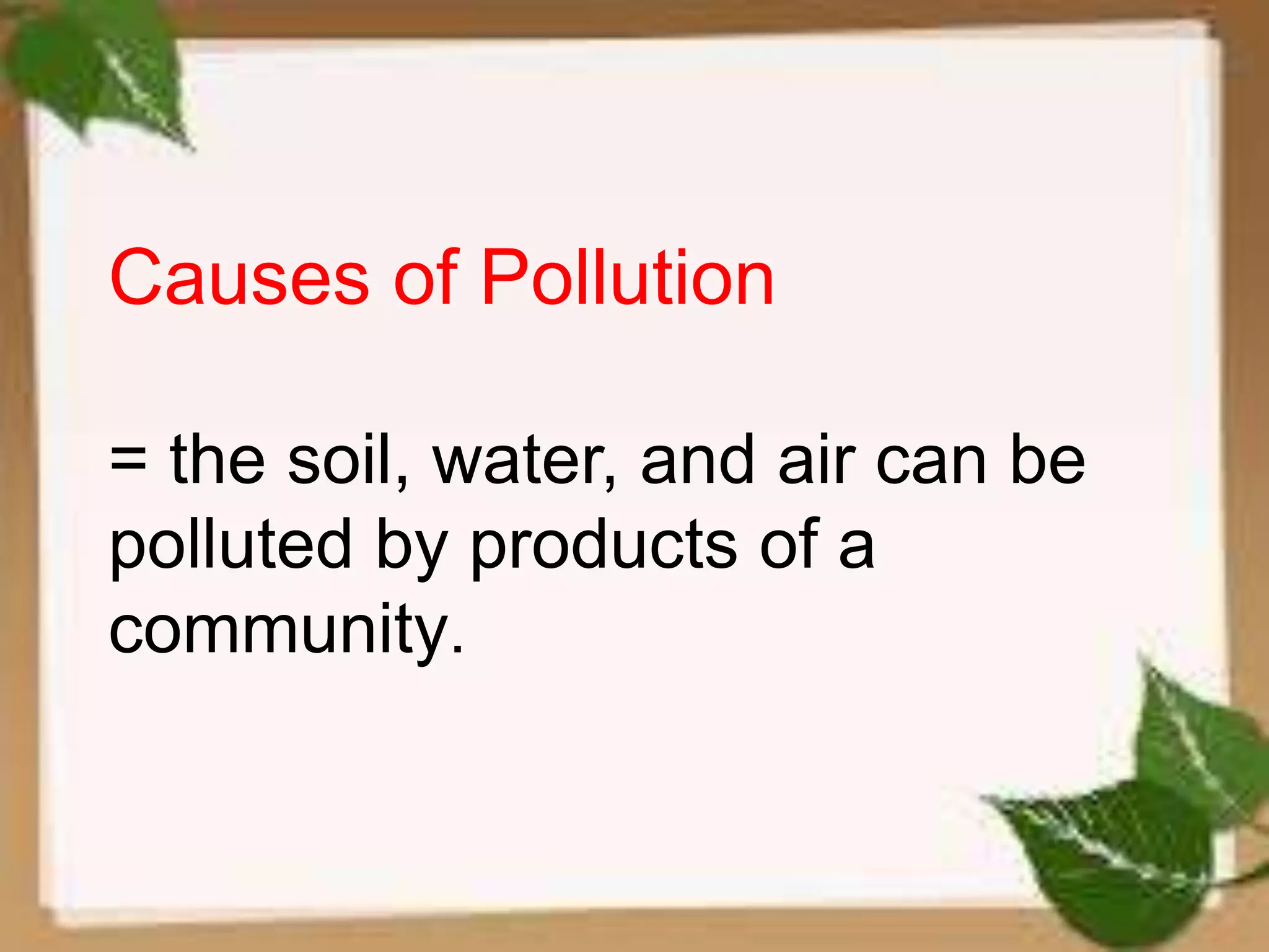 Causes and Effects of Pollution | PPTX | Indoor Environmental Quality ...