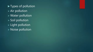 Pollution and its types ppt PACY CANLAS | PPTX
