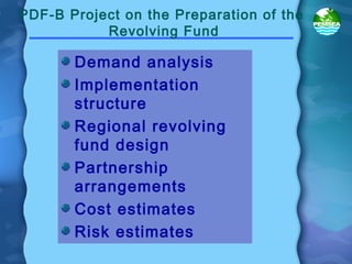 Pollution Reduction Revloving Fund for the LMEs of East Asia | PPT