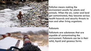 POLLUTION 1 (Meaning, types and Pollutants).pptx | Indoor Environmental Quality | Home & Garden