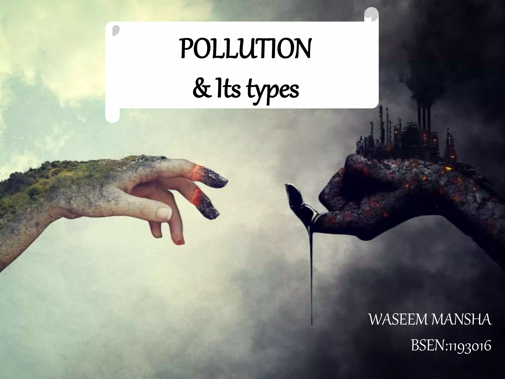 Pollution and its types | PPT