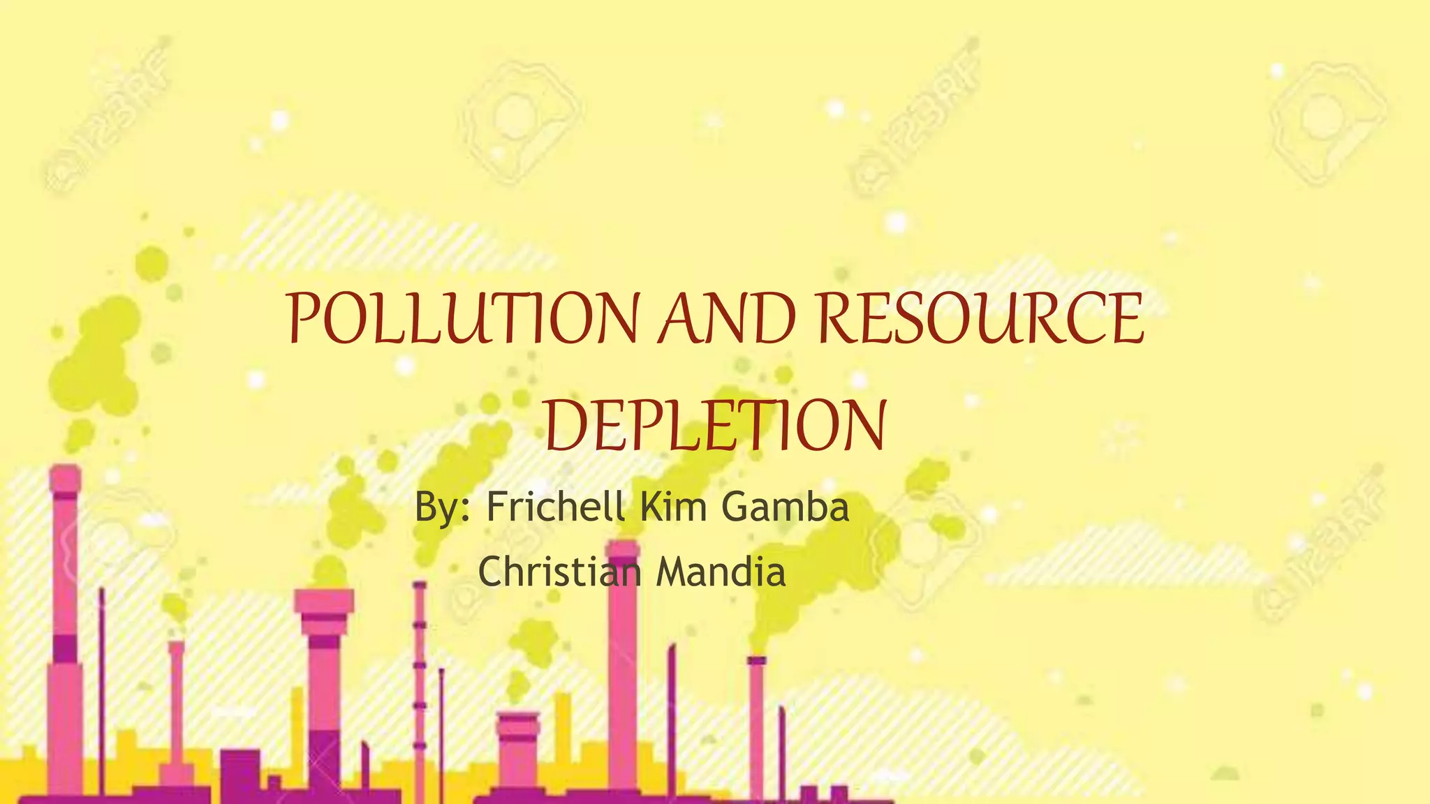 Pollution and resource depletion | PPT