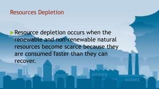 Pollution and resource depletion | PPT