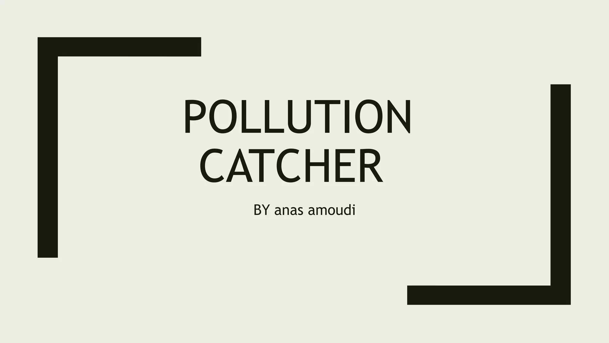 Pollution CATCHER.pptx