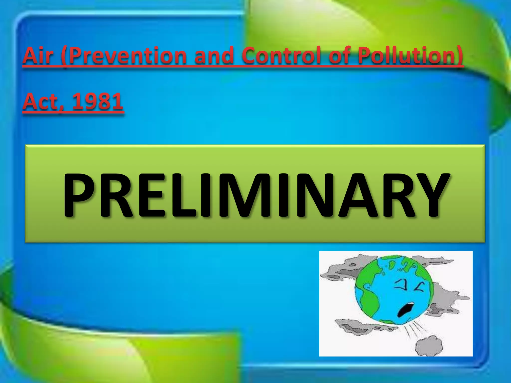 Air (prevention & control of pollution) Act 1981 | PPTX