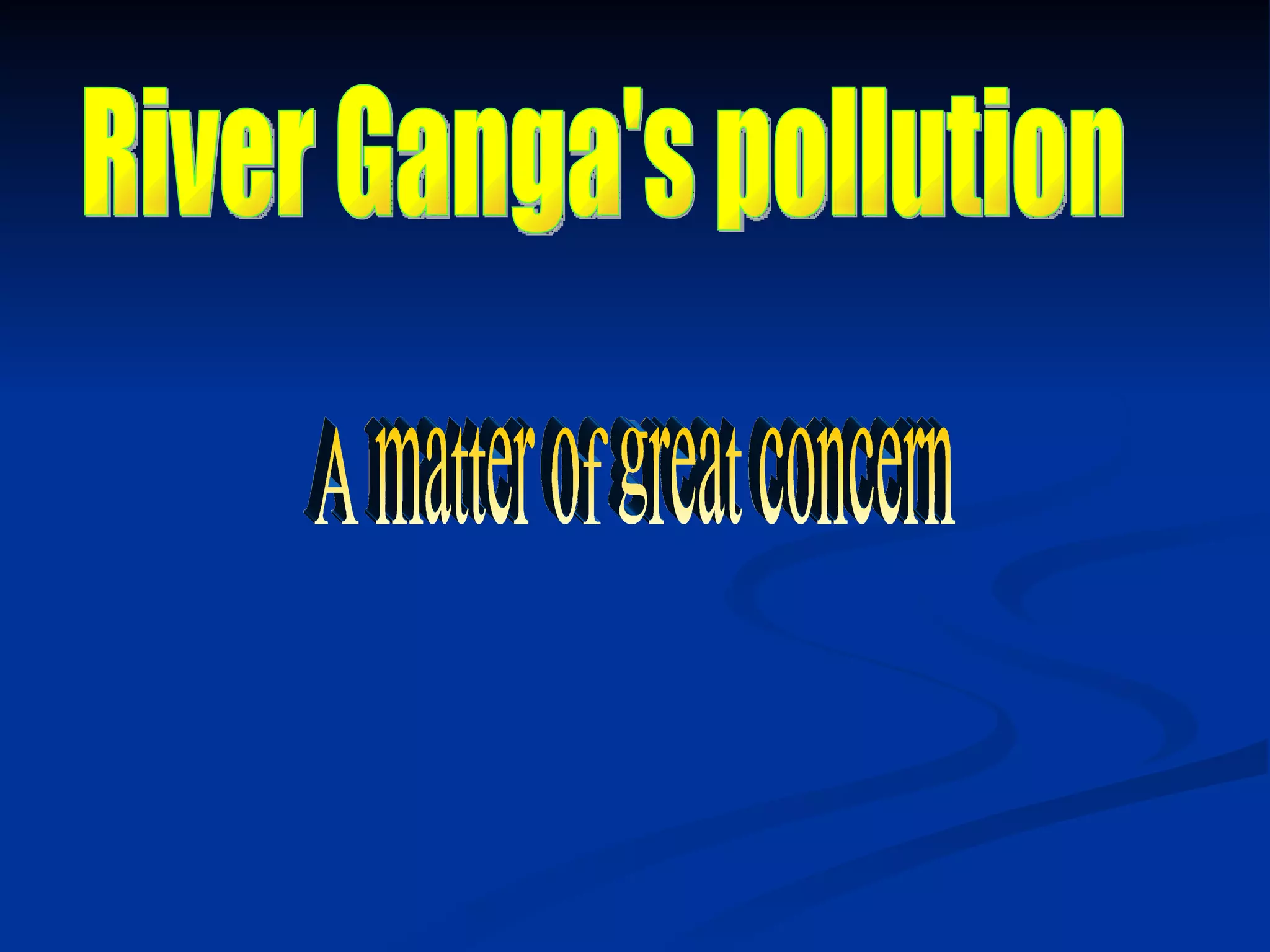 Pollution in River Ganga | PPT