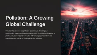 Pollution A growing Global challenge PPT.pdf