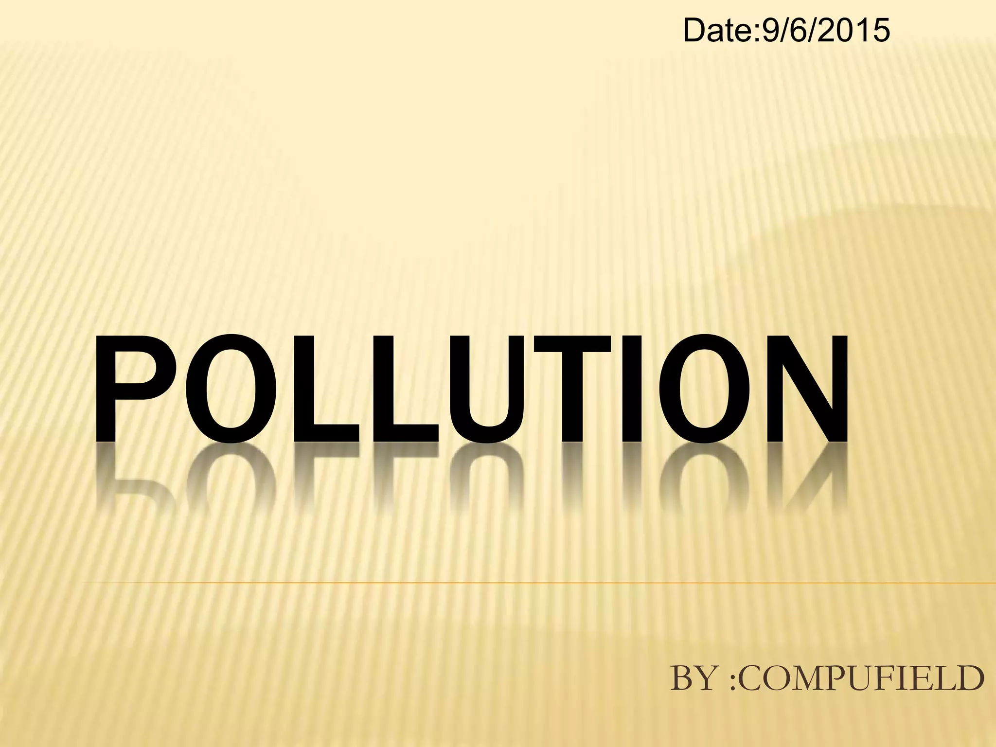 Presentation on Pollution | PPTX
