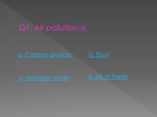 Pollution quiz pallu_sikky_shreyas | PPTX