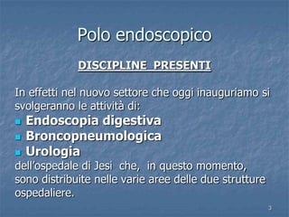inaugurazione del Polo endoscopico all'Ospedale Carlo Urbani di Jesi | PPT