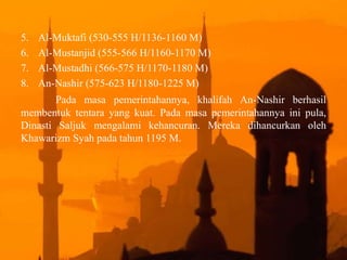 PERKEMBANGAN POLITIK DAN MILITIER PADA MASA DINASTI ABBASIYAH | PPTX