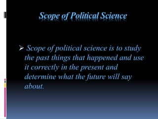 Nature, Scope and Sub-fields of Political Science | PPTX