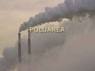 Poluare | PPTX