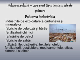 Poluarea solului, 10 slide uri, perfect pt geografie, ed tehnologica sau fizica, chimie. | PPTX