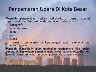 Polusi udara di kota besar | PPTX