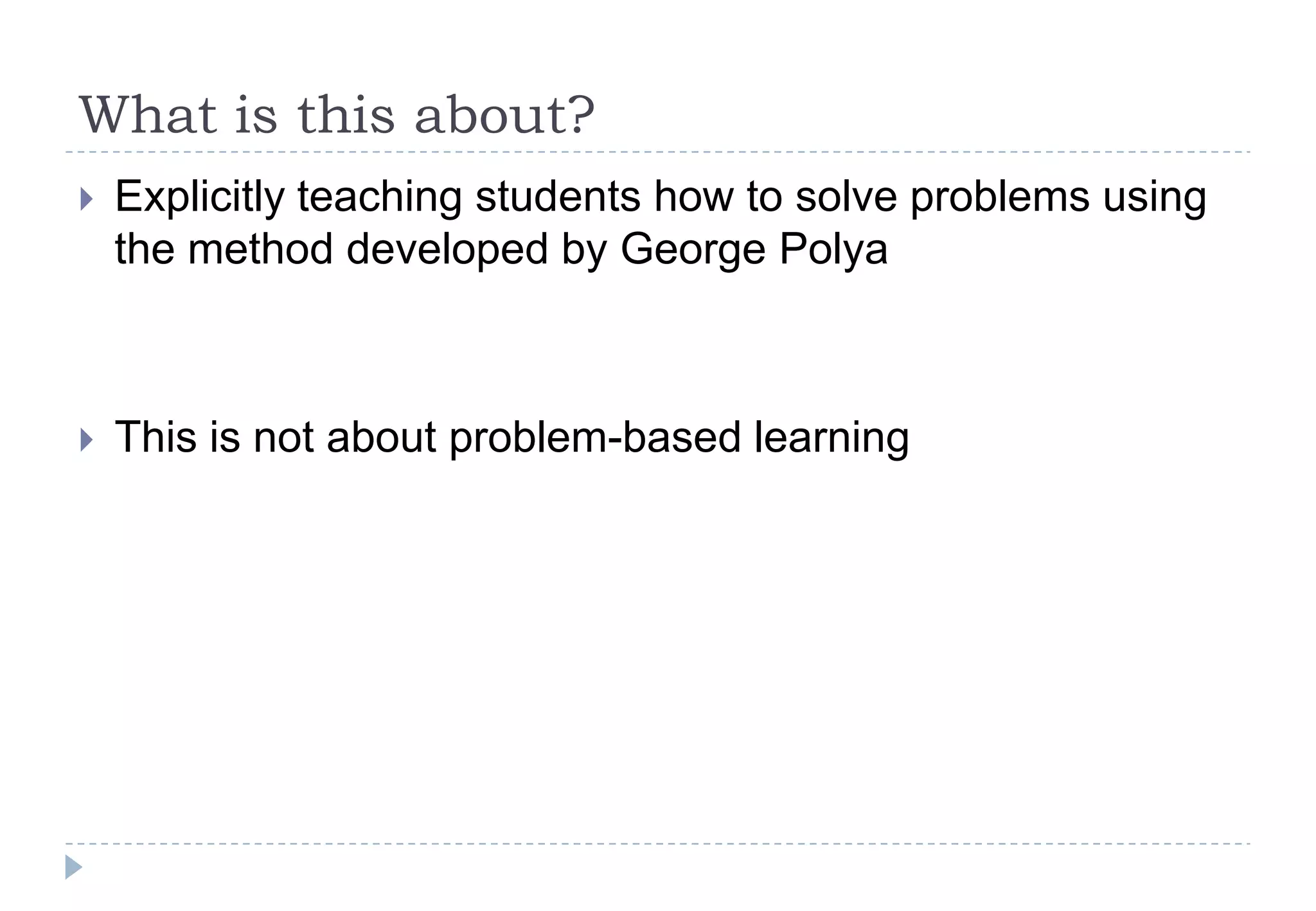 Polya problem solving cycle | PPTX