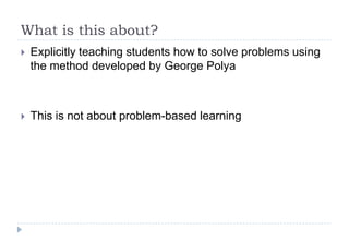 Polya problem solving cycle | PPTX