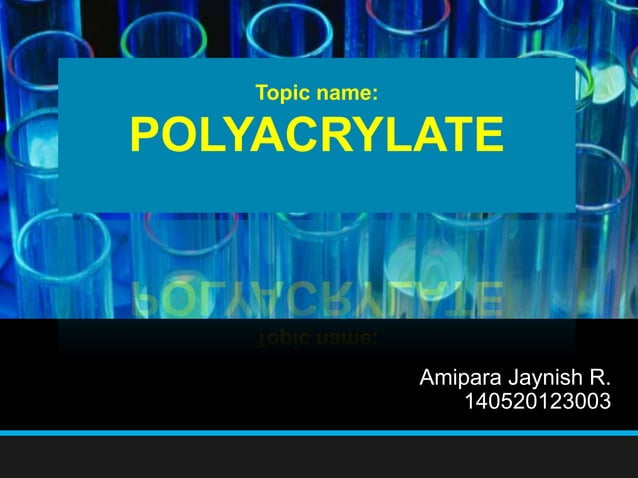 Polyacrylate Properties and Applications | PPT
