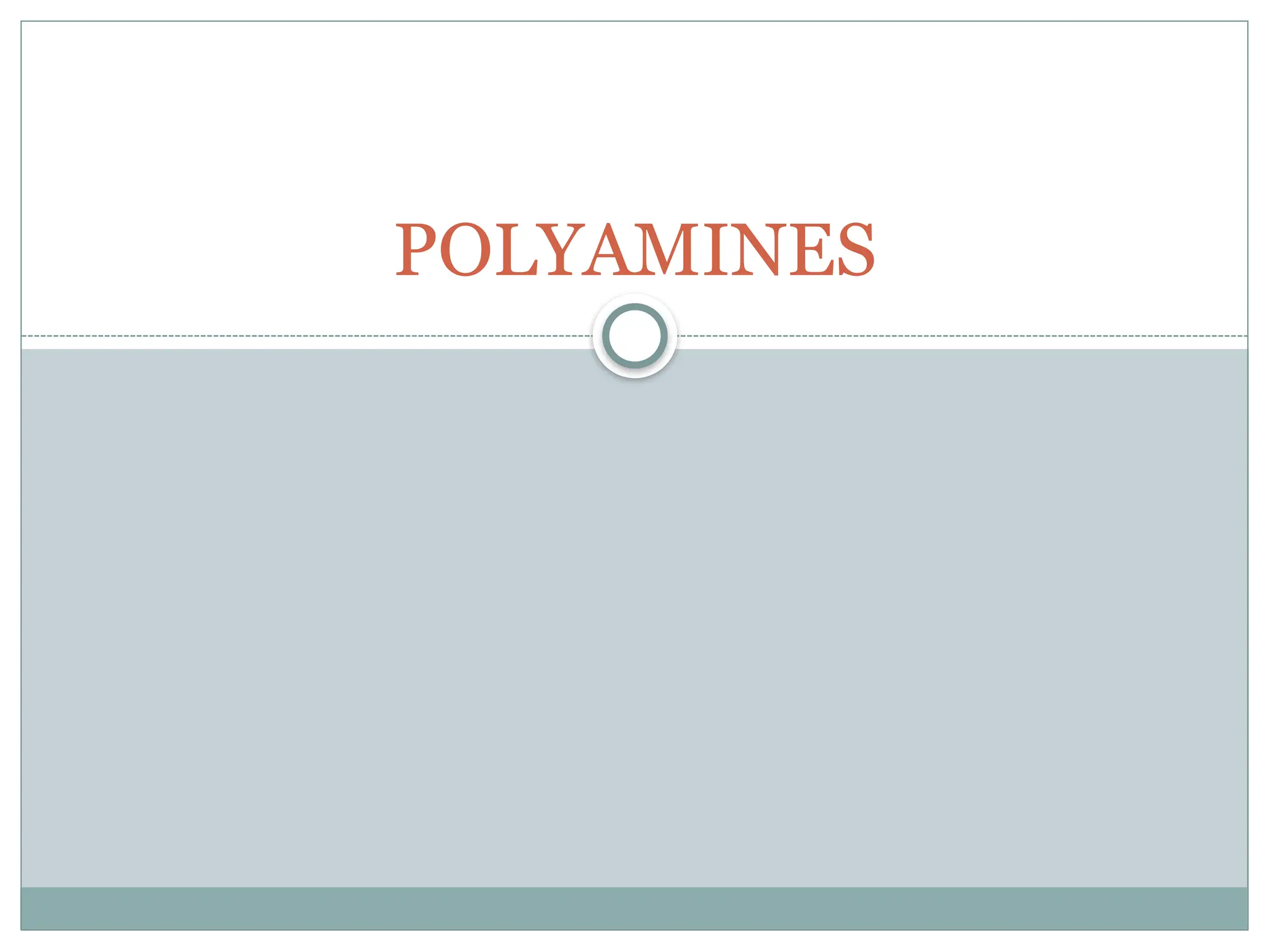 POLYAMINES & synthesis mechanismsm .pptx