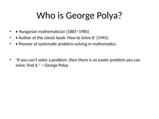 Polya_Problem_Solving_Framework_College_Detailed.pptx