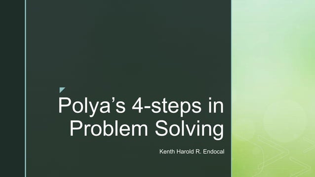 Polya’s 4-steps in Problem Solving.pptx