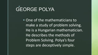 Polya’s 4-steps in Problem Solving.pptx
