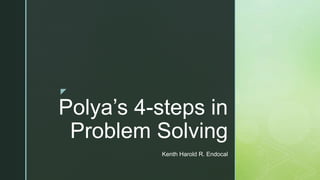 Polya’s 4-steps in Problem Solving.pptx