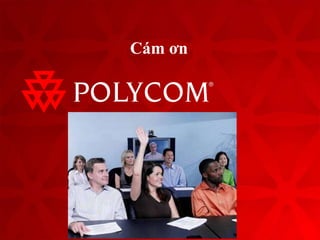 Polycom introduction vietnamese | PPT