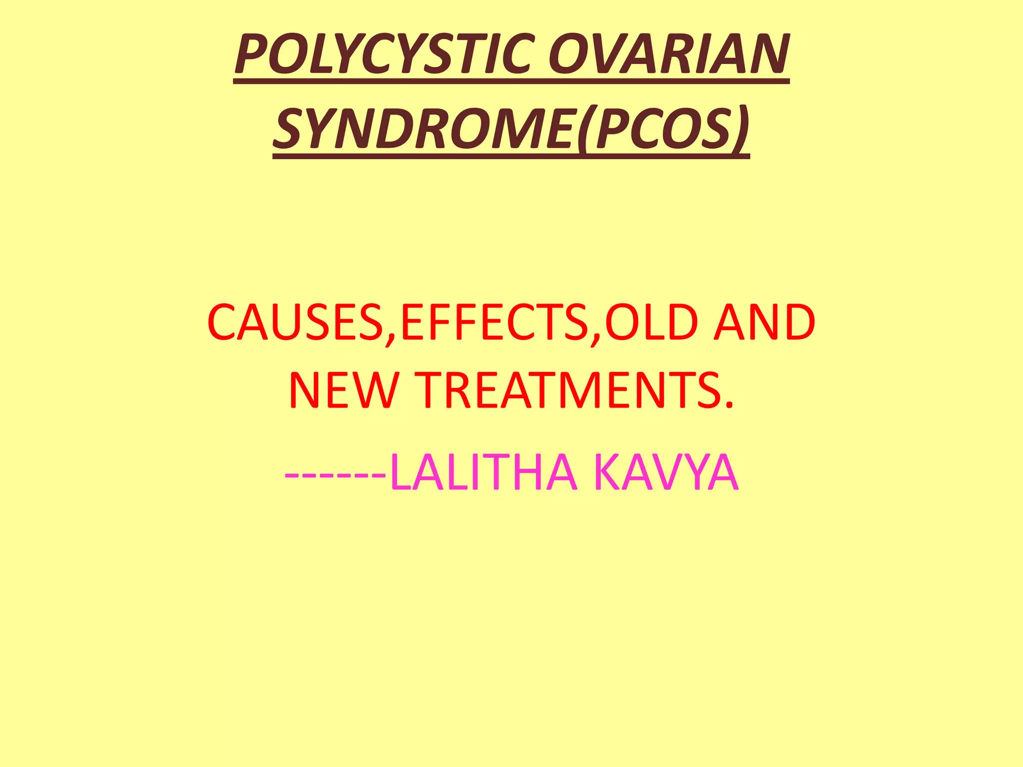 Polycystic ovarian syndrome(pcos):-causes,effects,nutition,treatments ...