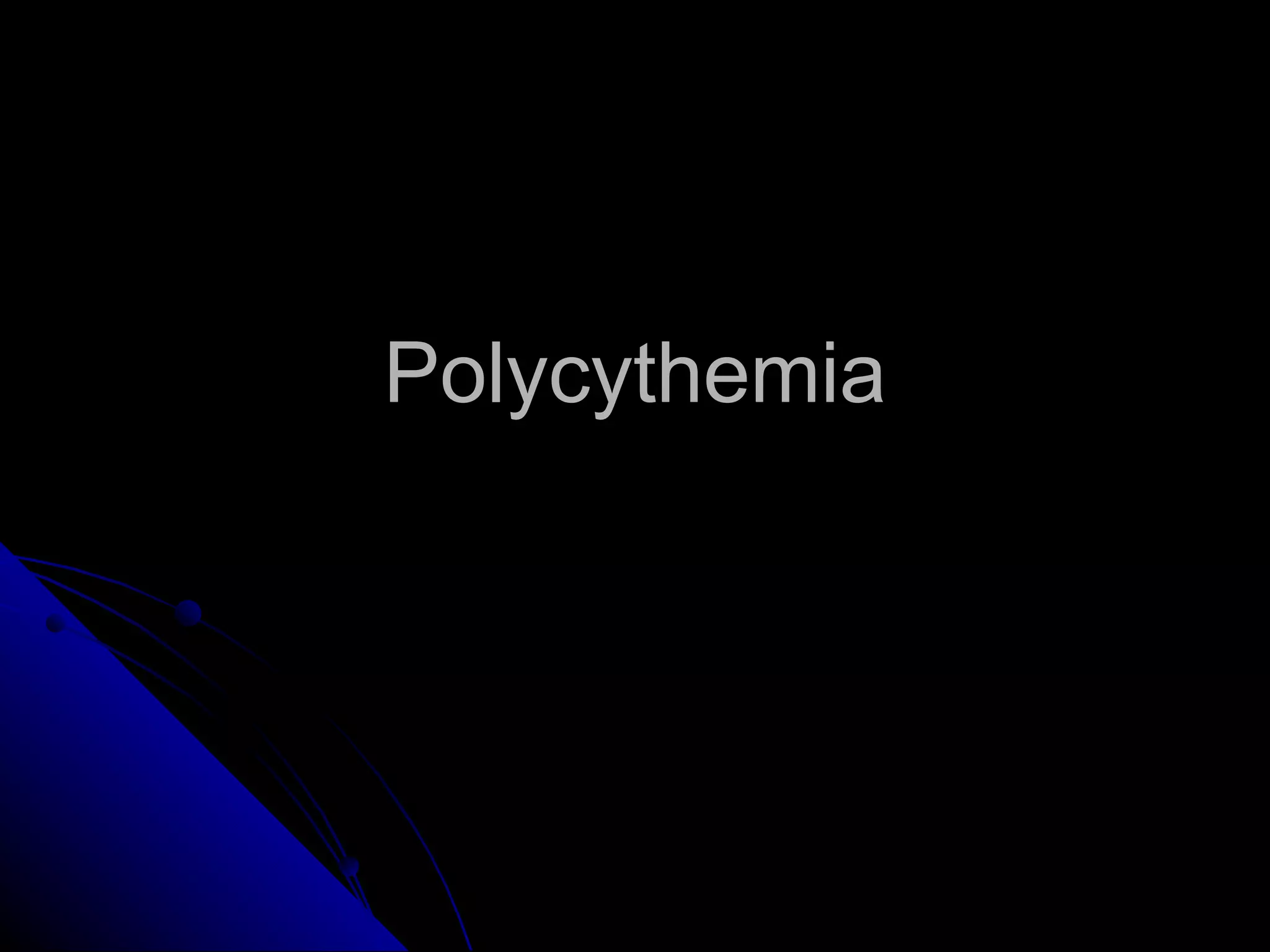 Polycythemia | PPT