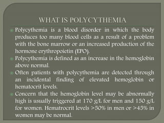Polycythemia: Causes, symptoms, diagnosis and treatment | PPTX