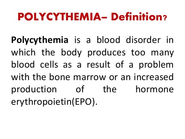 Polycythemia by Dr. Sookun Rajeev Kumar
