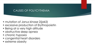 POLYCYTHEMIA .pptx.Detailed Polycythemia as a pathological RBC ...