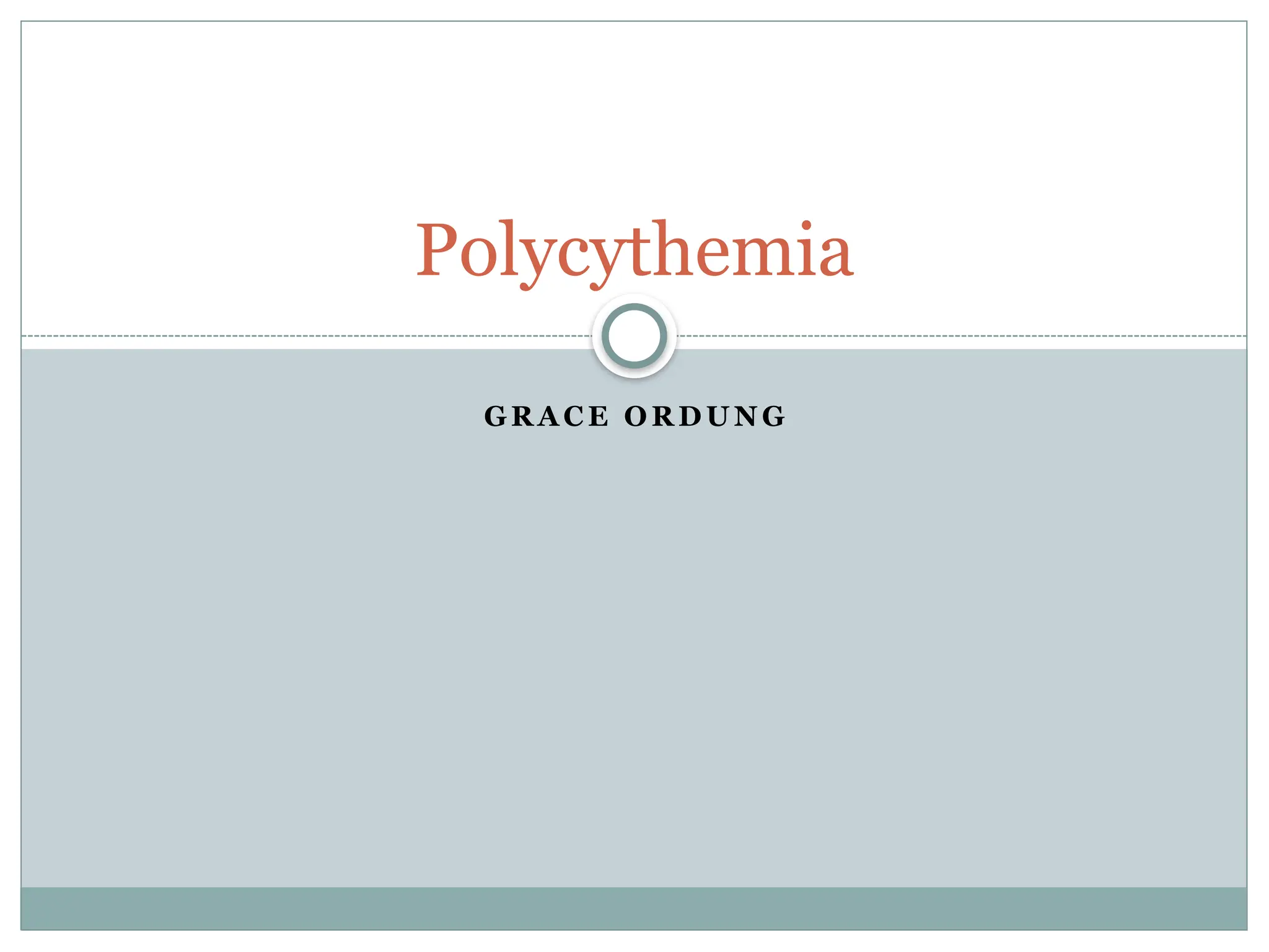 Polycythemia vera slide presentation patho | PPTX