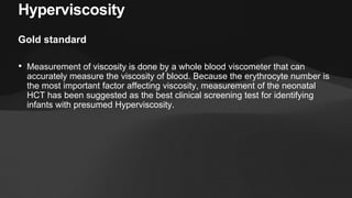 Polycythemia in Neonates causes and management.pptx