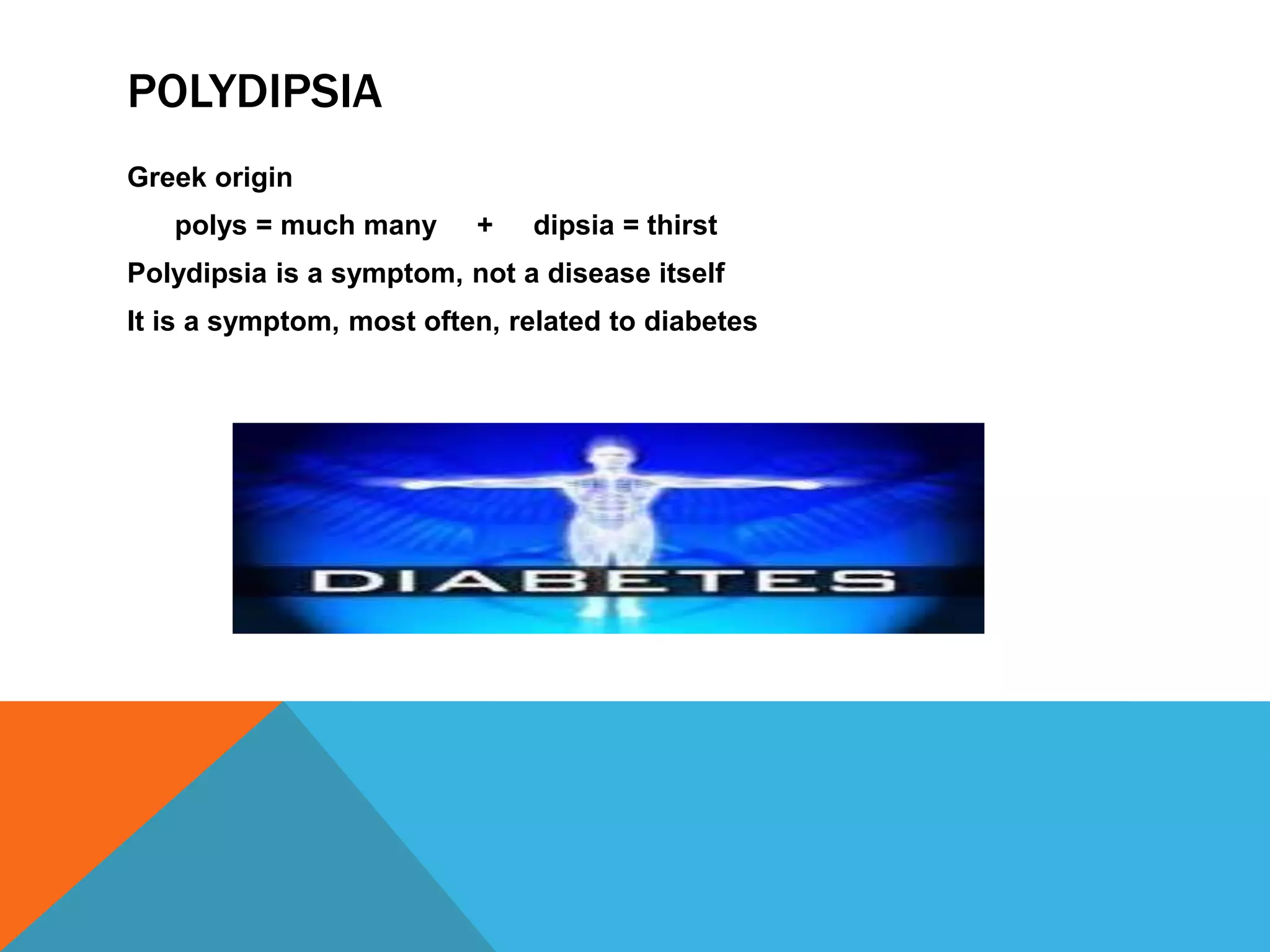 Polydipsia and polyuria | PPTX