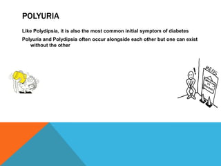 Polydipsia and polyuria | PPTX