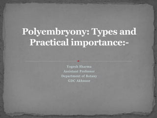 Polyembryony- its Types and Practical importance.pptx