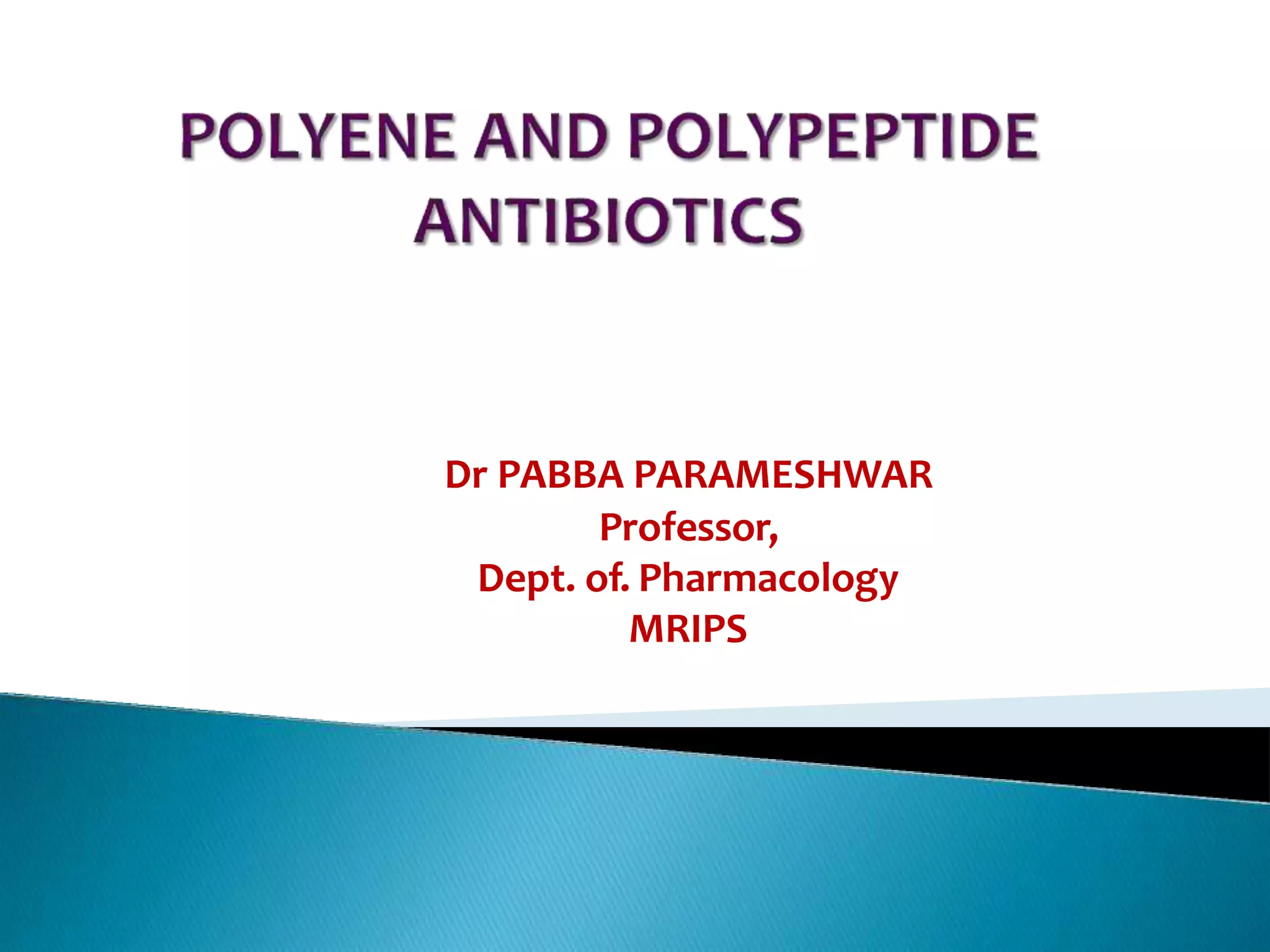 Polyene antibiotics /ANTI FUNGAL ANTIBIOTICS | PPTX